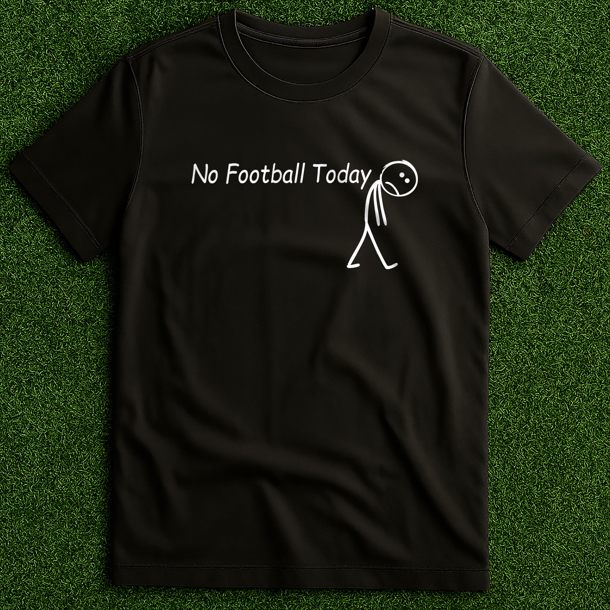 No Football Today T Shirt – Togsy